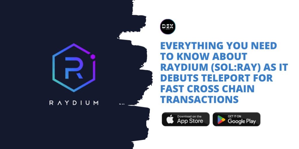 Everything You Need To Know About Raydium (SOL: $RAY) As It Debuts Teleport For Fast Cross-Chain ...
