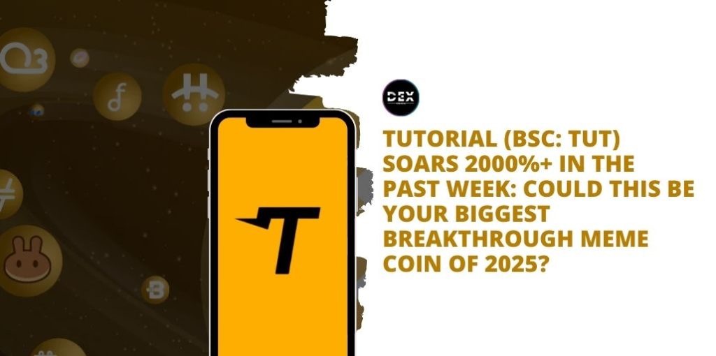 Tutorial (BSC: TUT) Soars 2000%+ In The Past Week: Could This Be Your ...