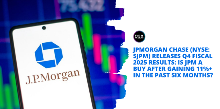 JPMorgan Chase (NYSE: $JPM) Releases Q4 Fiscal 2025 Results: Is JPM A ...
